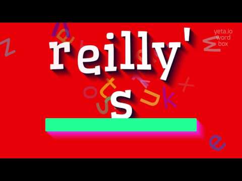 How to say "reilly's"! (High Quality Voices)