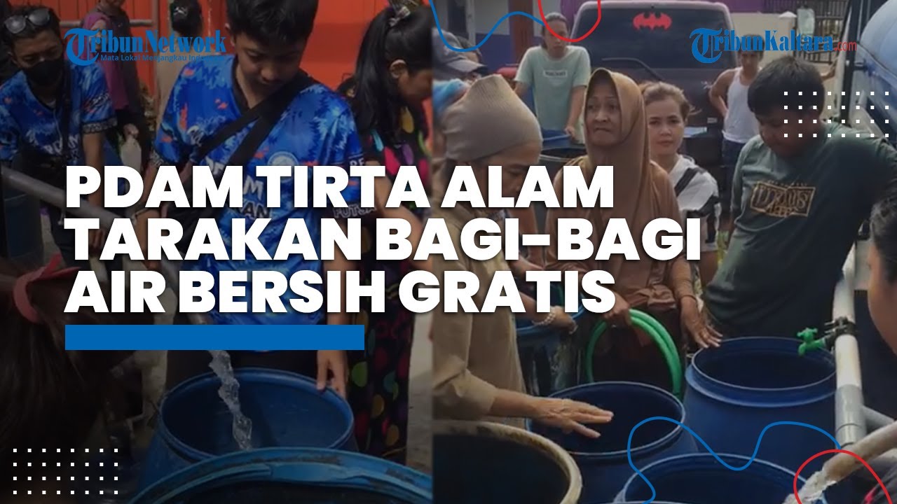 Perumda Air PDAM Tirta Alam Tarakan Bagi-Bagi Air Bersih, Pelanggan Bisa ke Kantor Bawa Mobil ...