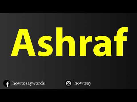 How To Pronounce Ashraf