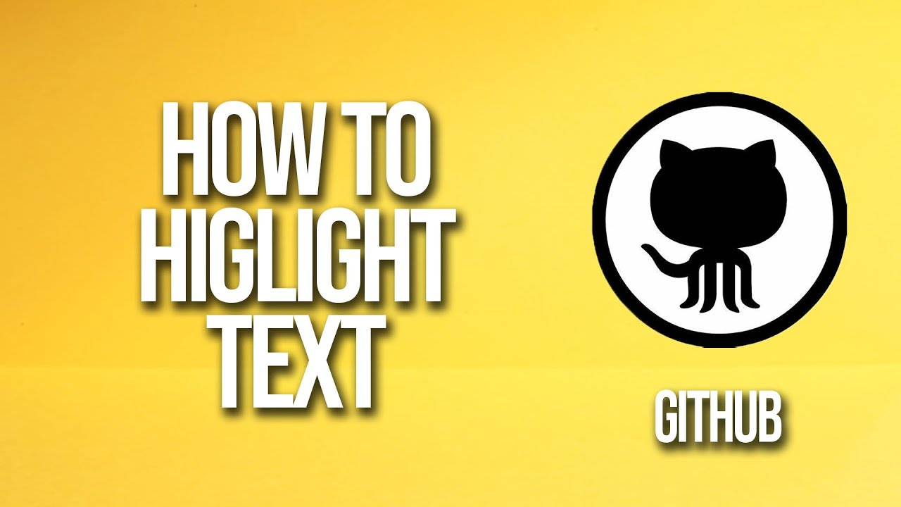 How To Highlight Text Github Tutorial