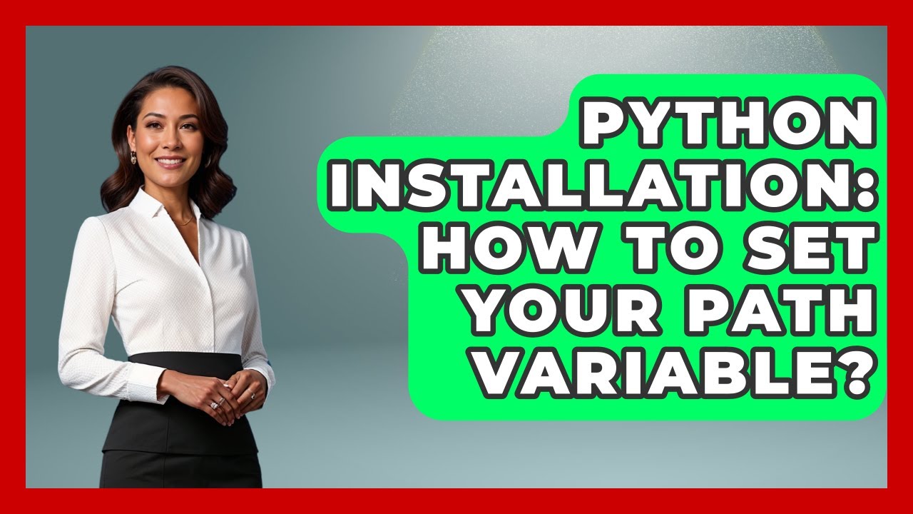 Python Installation: How To Set Your PATH Variable? - Python Code School