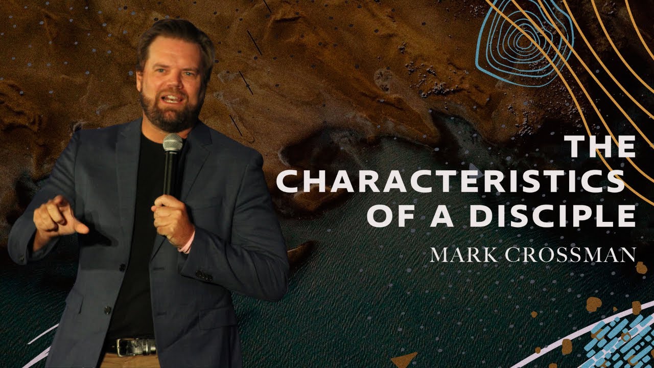 The Characteristics of a Disciple