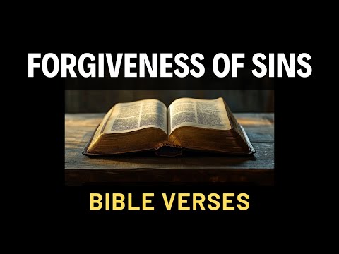 Bible Verses About Forgiveness of Sins: Think You’ve Gone Too Far? Here’s What God Really Says