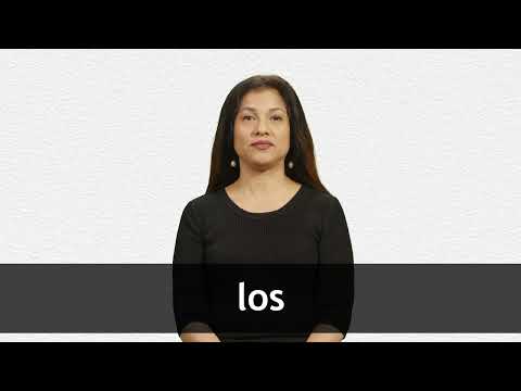 English Translation of “LOS” | Collins Spanish-English Dictionary