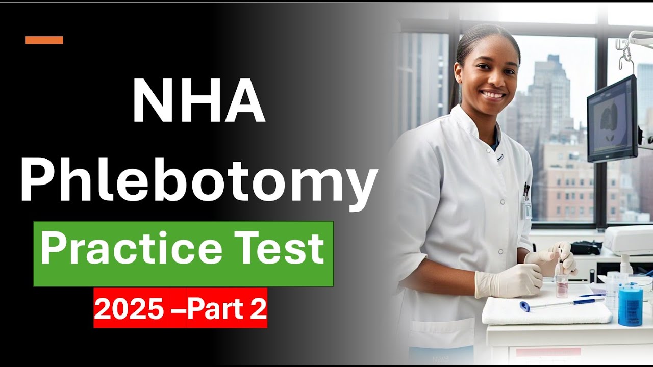 NHA Phlebotomy Practice Test – Part B  Questions and Answers