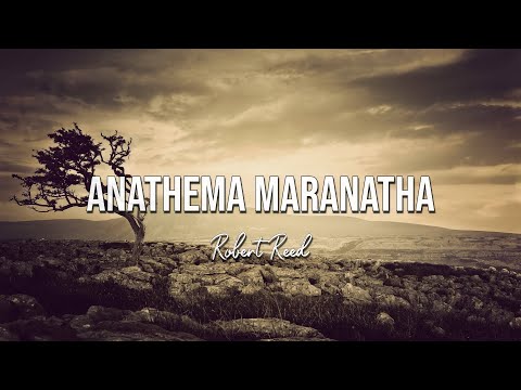 Robert Reed - Anathema Maranatha