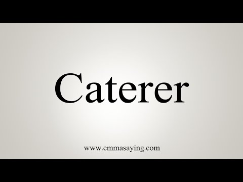 How To Say Caterer