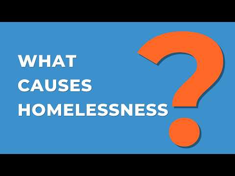 What causes homelessness?