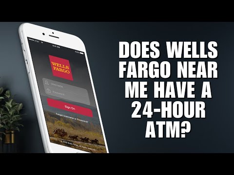 Does Wells Fargo Near Me Have a 24-Hour ATM?