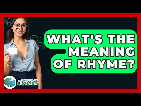 What's The Meaning Of Rhyme? - The Language Library