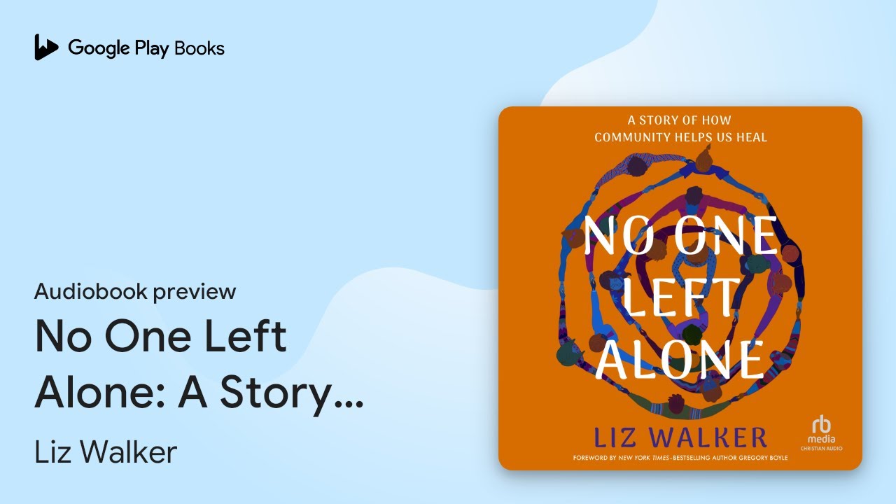 No One Left Alone: A Story of How Community… by Liz Walker · Audiobook preview