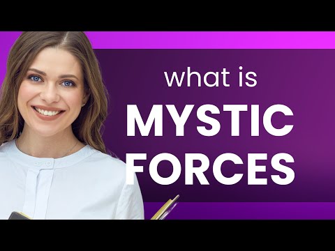 Understanding "Mystic Forces" in English