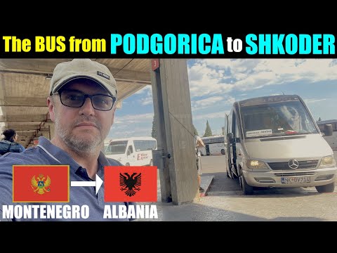 The BUS from Podgrica to Shkoder - Can I Do it?