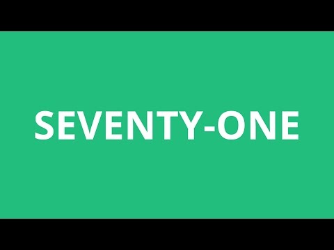 How To Pronounce Seventy-One - Pronunciation Academy