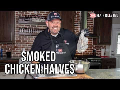 Smoked Chicken Halves In Homemade Alabama White Sauce | Heath Riles BBQ
