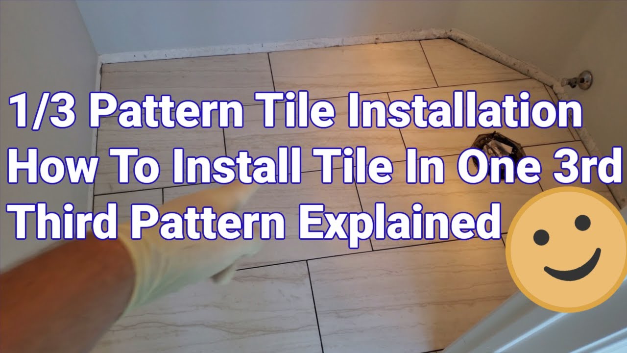 Tile Installation In 1/3 Pattern - How Does The Third Pattern/Design Look? See One 3rd Tile Pattern