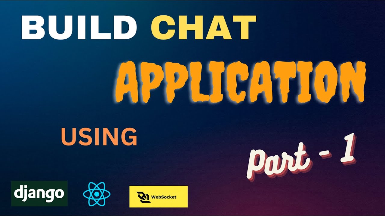 Django Channels and React Chat App Tutorial: Part 1 - Setting Up Your Development Environment