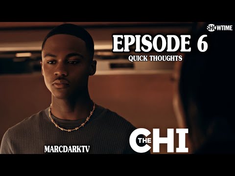THE CHI SEASON 7 EPISODE 6 QUICK THOUGHTS!!!