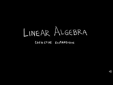 Linear Algebra 3.1.2 Co-factor Expansion