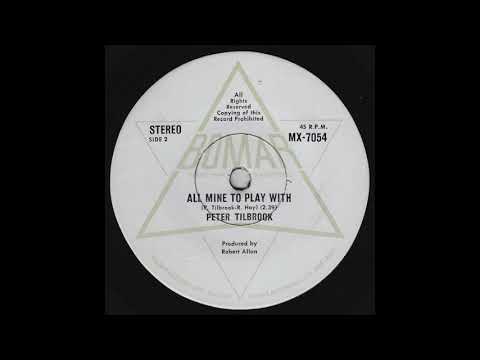 Peter Tilbrook — “All Mine to Play With”: Brace for the Obscure (60s rock)! — August 18, 2025 ...
