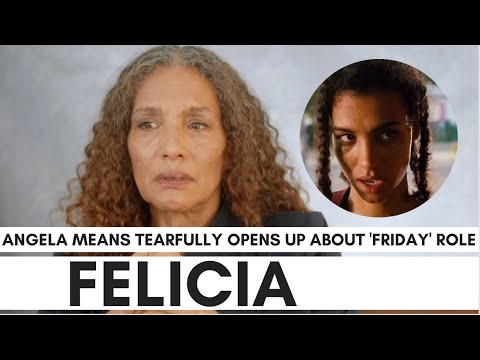 Angela Means Is Moved To Tears Revisiting Her Iconic Role of Felicia