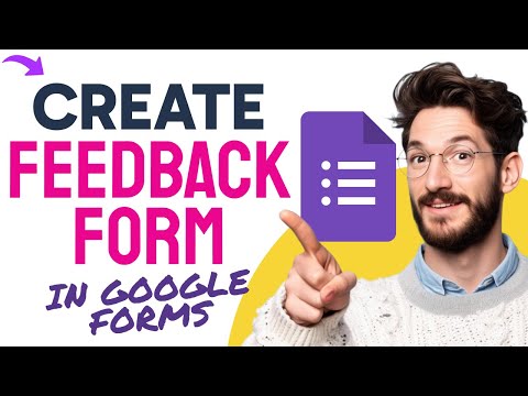 How to CREATE A FEEDBACK FORM in Google Forms (Step by Step) 2025