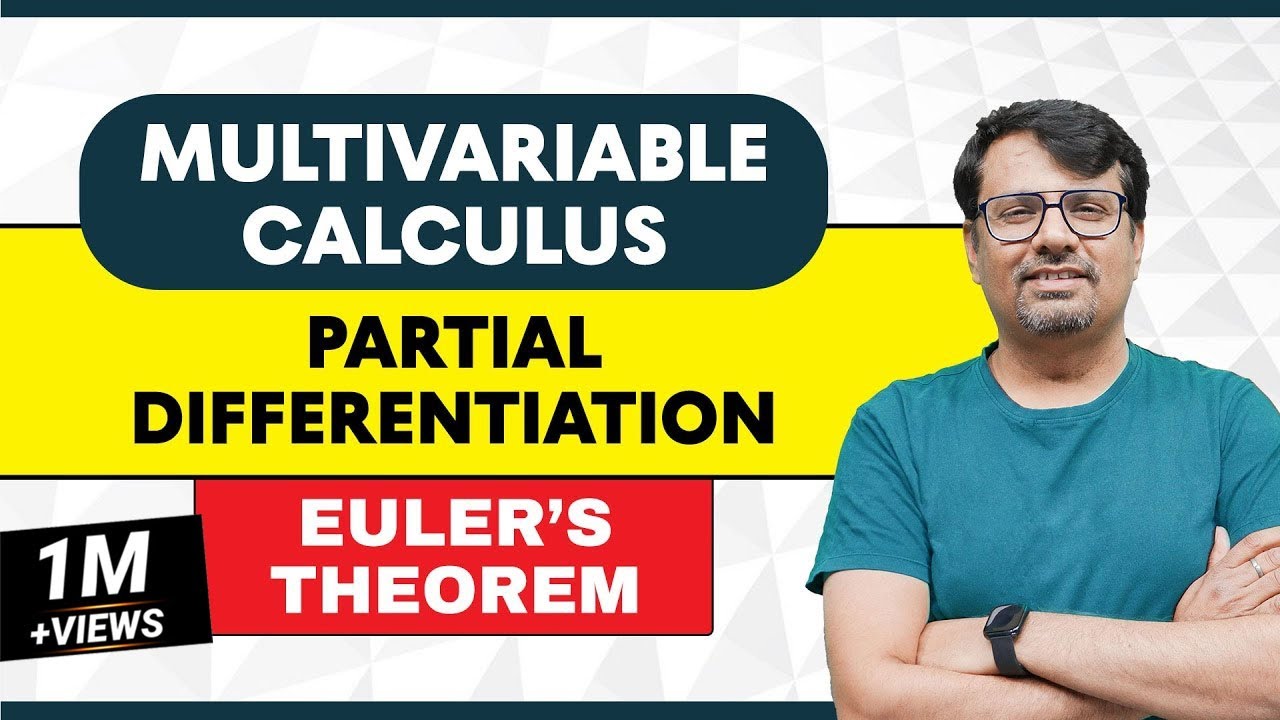 Partial Differentiation - Euler's Theorem for Homogeneous Function