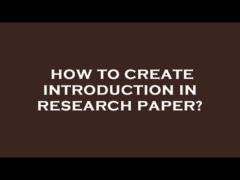 How to create introduction in research paper?