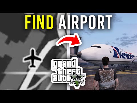 How To Find Airport In GTA 5 - Full Guide