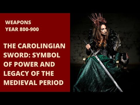 The Carolingian Sword Symbol of Power and Legacy of the Medieval Period #weapons #history
