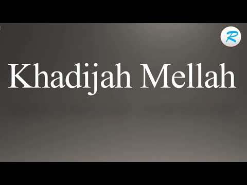 How to pronounce Khadijah Mellah