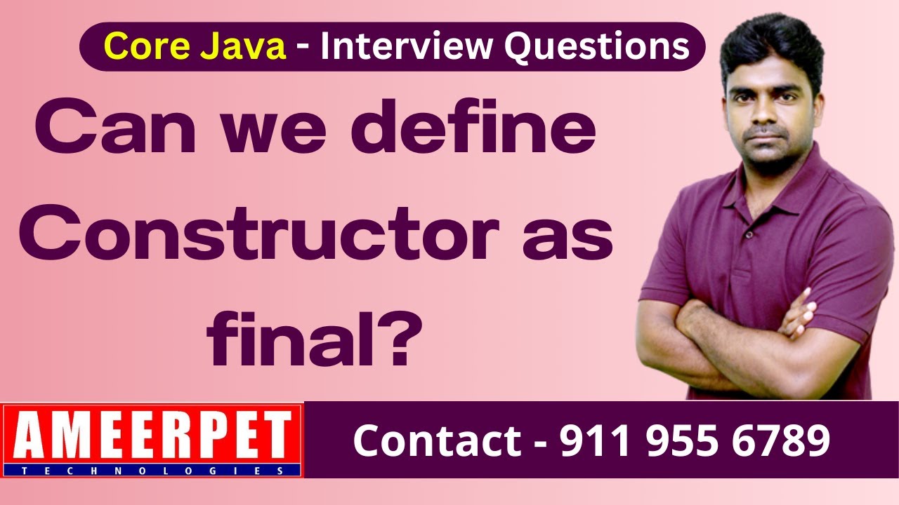 Can we define Constructor as final in Java | Ameerpet Technologies | By Srinivas