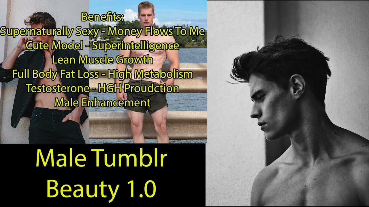 Male Tumblr Beauty 1.0 - Face/Body Transformation Subliminal - Extremely Powerful