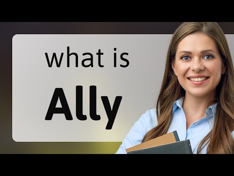 Understanding the Term "Ally"