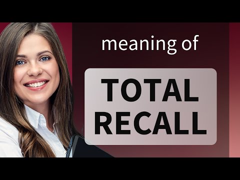 Total Recall: Unlocking the Meaning