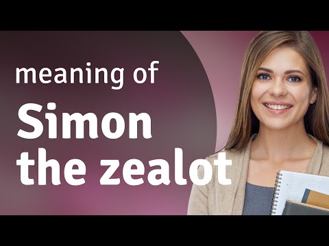 Simon the zealot • what is SIMON THE ZEALOT meaning