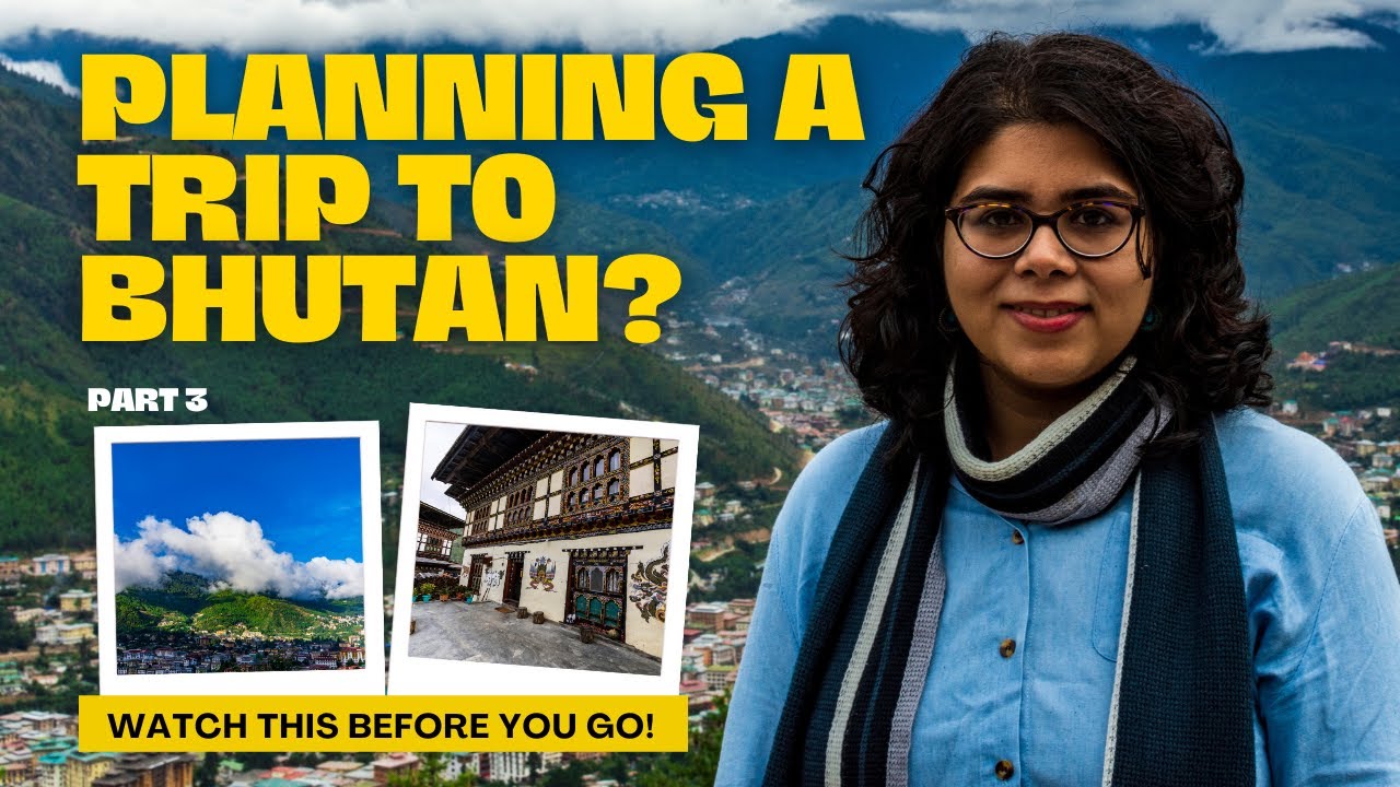🇧🇹 How to Plan a Trip to Bhutan? | Part 3 | Driver & Guide, Hotels, Itinerary and Budget | FoFaFiFl