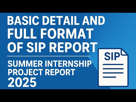 SIP Report (Summer Internship project Report )2025 Basic Information and Complete Format