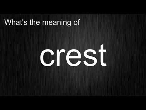 What's the meaning of "crest", How to pronounce crest?