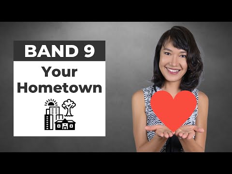 Band 9 IELTS Speaking SAMPLE ANSWERS | HOMETOWN