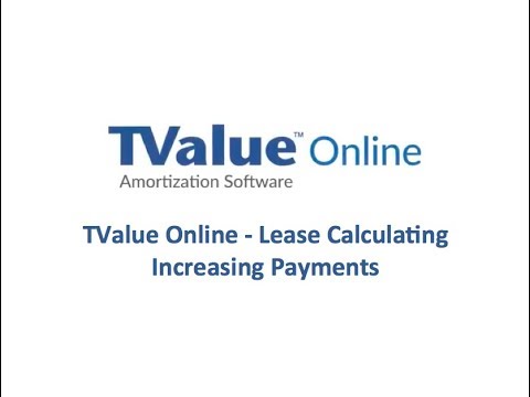TValue Online - Lease Calculating Increasing Payments