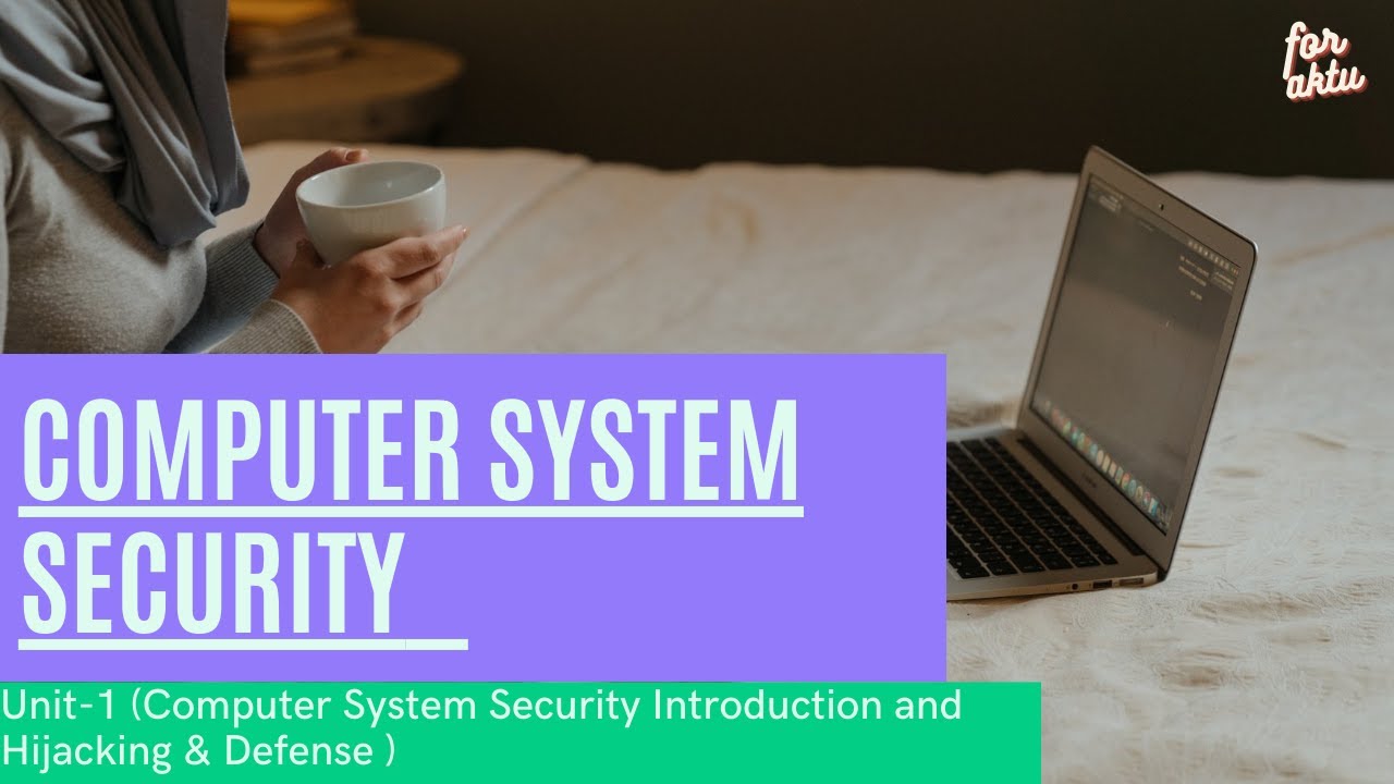 COMPUTER SYSTEM SECURITY ( KNC301/KNC401 ) Unit-1|AKTU| 2 year | Bachelor of Technology| notes