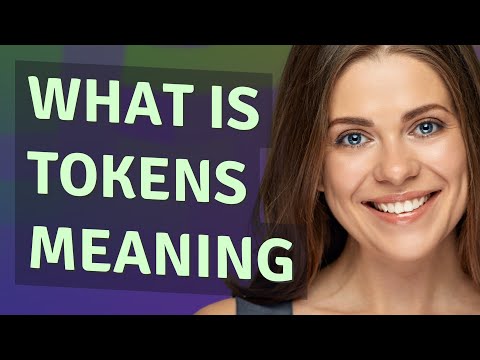 Tokens | meaning of Tokens