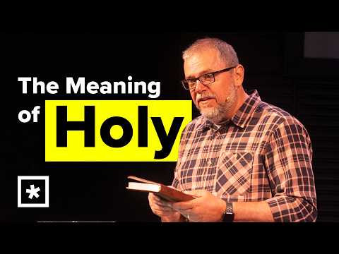 The Meaning of Holy | Pastor Kevin Clark