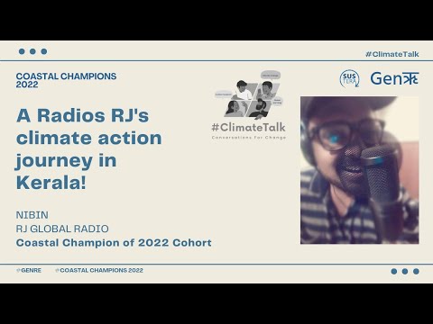 A Radio RJ's Climate Action journey in Kerala - ᴄʟɪᴍᴀᴛᴇᴛᴀʟᴋ ᴡɪᴛʜ ʀᴊ ɴɪʙɪɴ