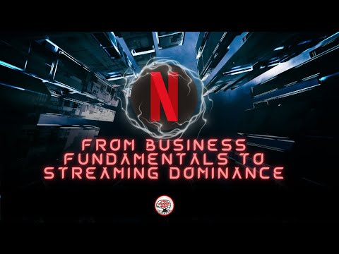 FROM BUSINESS FUNDAMENTALS TO STREAMING DOMINANCE