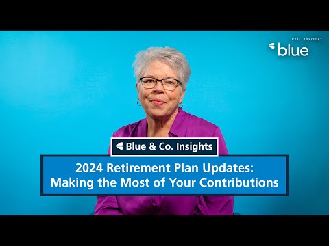 2024 Retirement Plan Limit Updates: Making the Most of Your Contributions