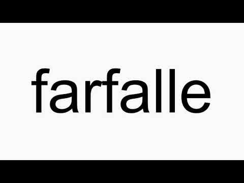 How to pronounce farfalle