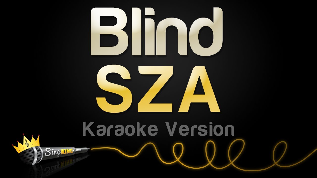 SZA - Blind (Karaoke Version)
