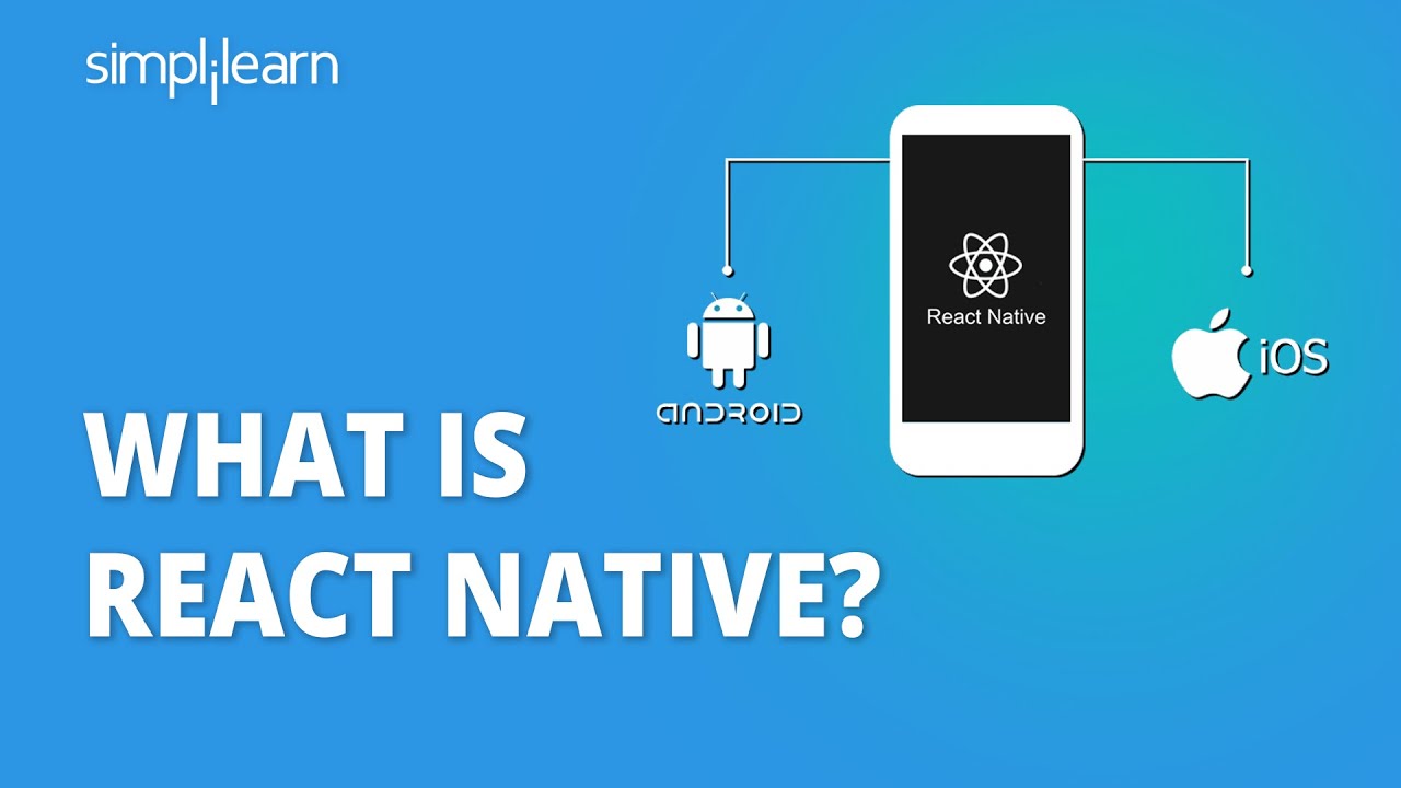 What Is React Native? | React Native Tutorial For Beginners | Learn React Native | Simplilearn